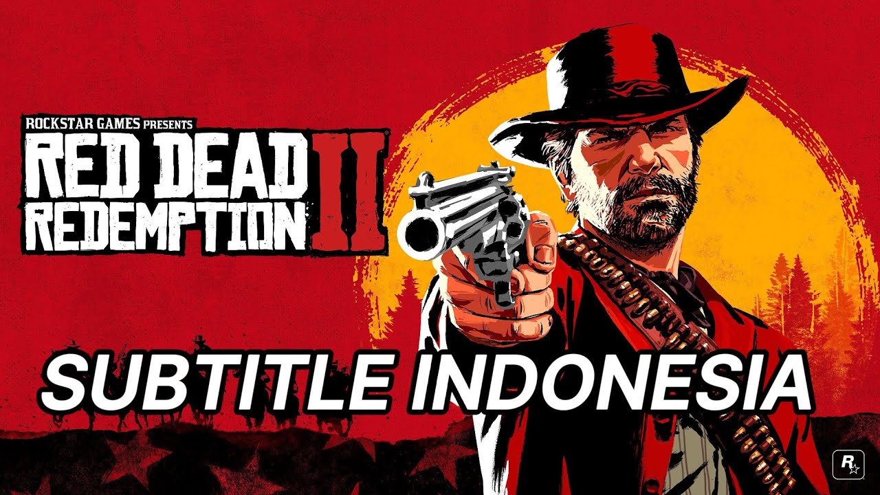 RDR 2 Subtitle Indonesia? BISA BANGET !!! - YouTube