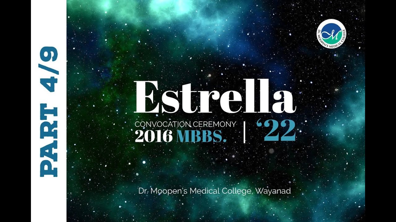 Estrella '22 Part 4 | Convocation ceremony 2016 MBBS Batch | DMMC ...