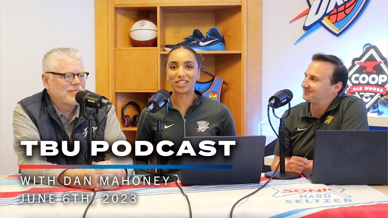 Dan Mahoney Joins TBU to Preview OKCThunder Films STEPS + 2023 NBA ...