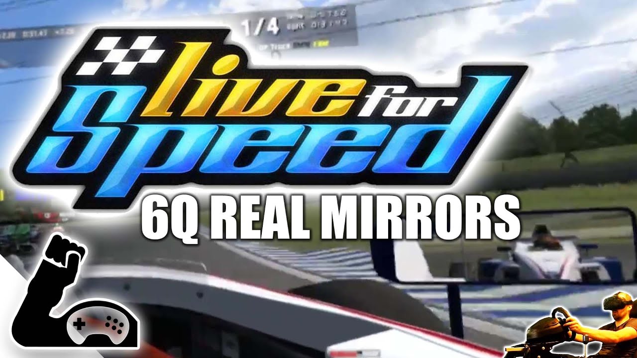 Live For Speed - REAL MIRRORS FOR VR ! - Update 6Q - YouTube