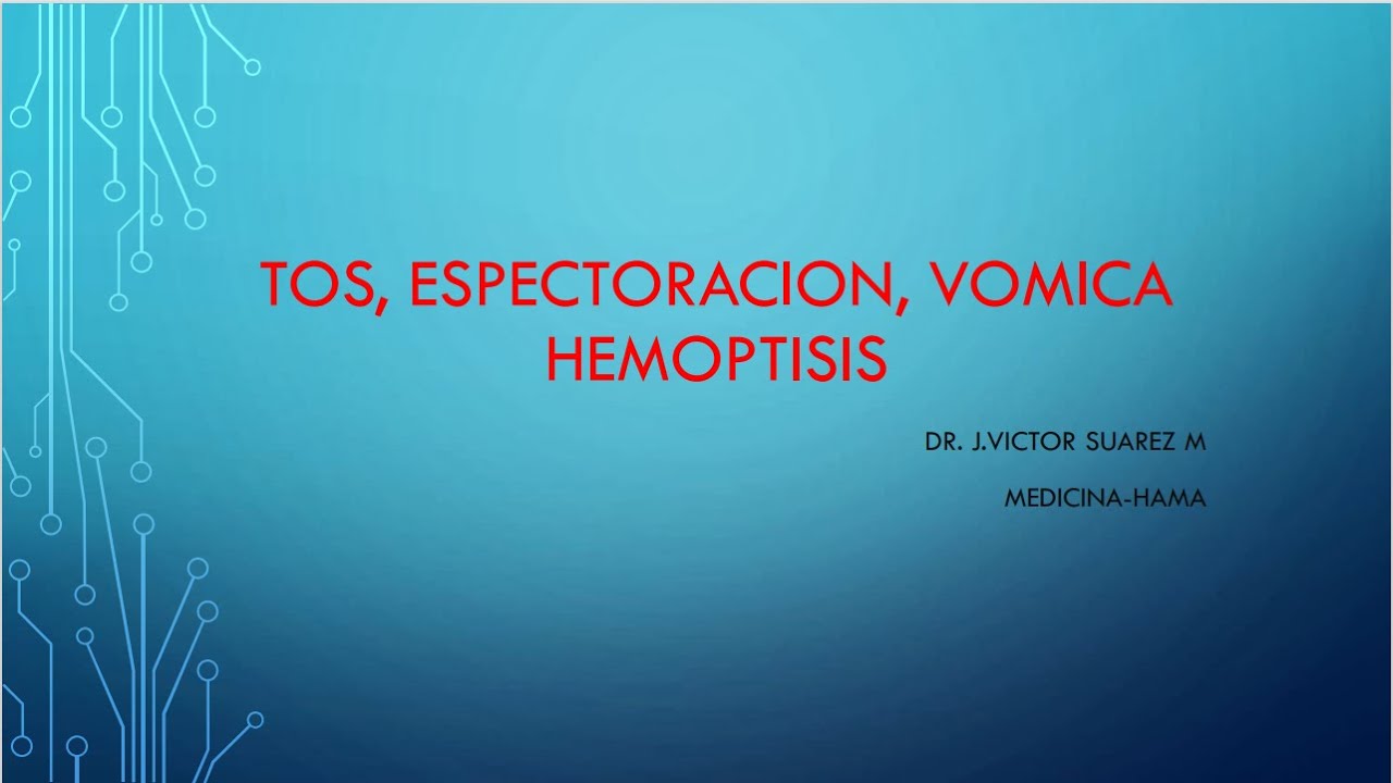 Clase 20A - Tos, expectoración y vómica - YouTube