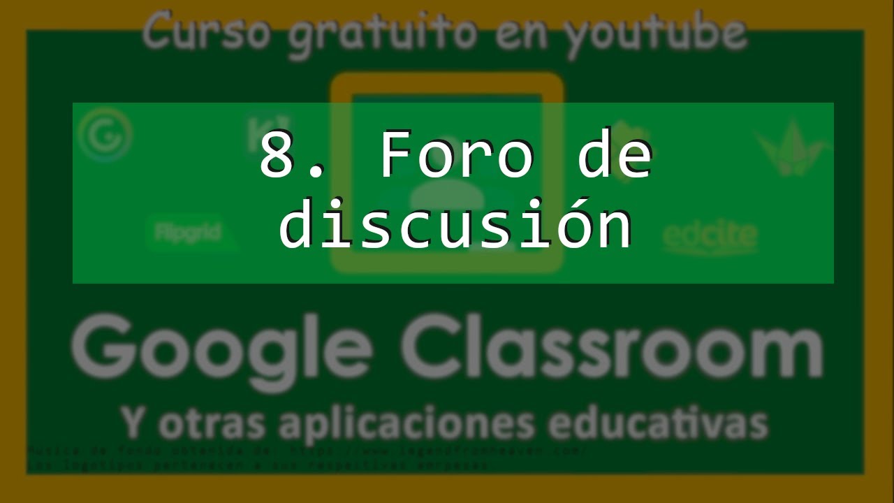 8. Foro de discusión en Classroom - YouTube