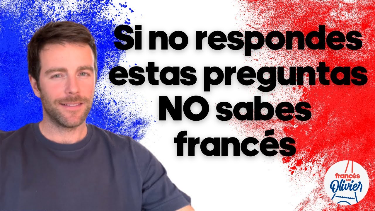 20 preguntas que determinan tu nivel de francés - YouTube