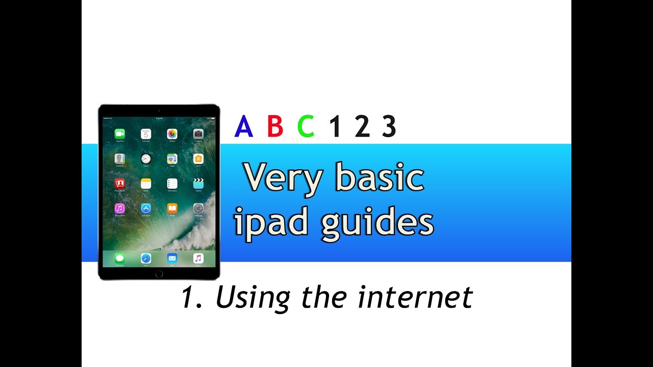 ABC123 Very basic google search Safari Ipad tutorial 2017 2018 - YouTube