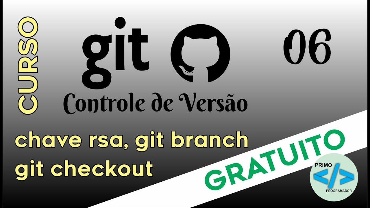 Curso de controle de Versão Git - GitHub #git #github Aula 06 - Chave rsa, git branch e git ...