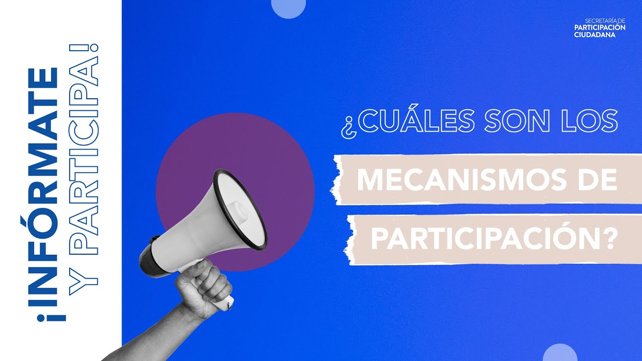 ¡Participar es fácil!: Conoce los cuatro mecanismos de participación ...