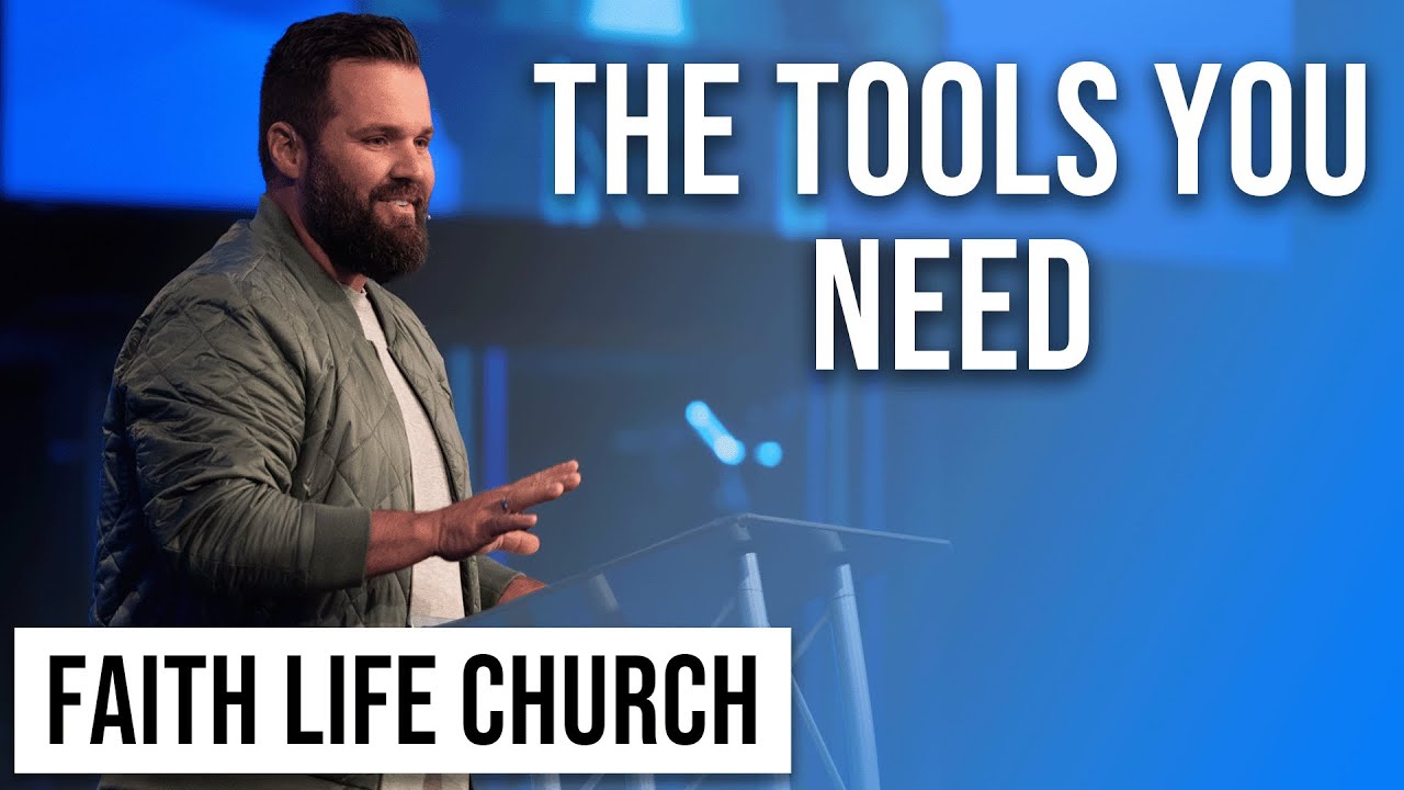 The Tools You Need | Pastor Tim Keesee | Faith Life Church - YouTube