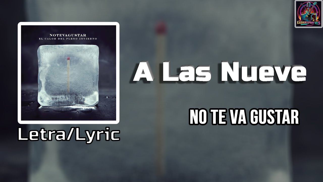A las Nueve - No Te Va Gustar (Versión Letra/Lyric) - YouTube