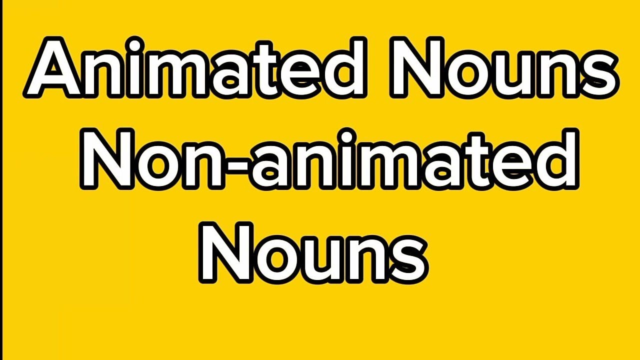 Animated and non- animated nouns - YouTube