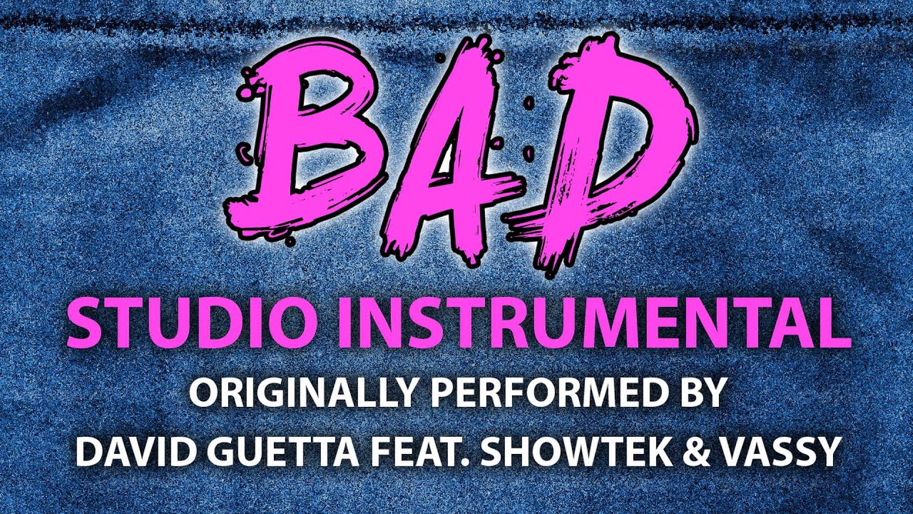 Bad (Cover Instrumental) [In the Style of David Guetta feat. Showtek ...
