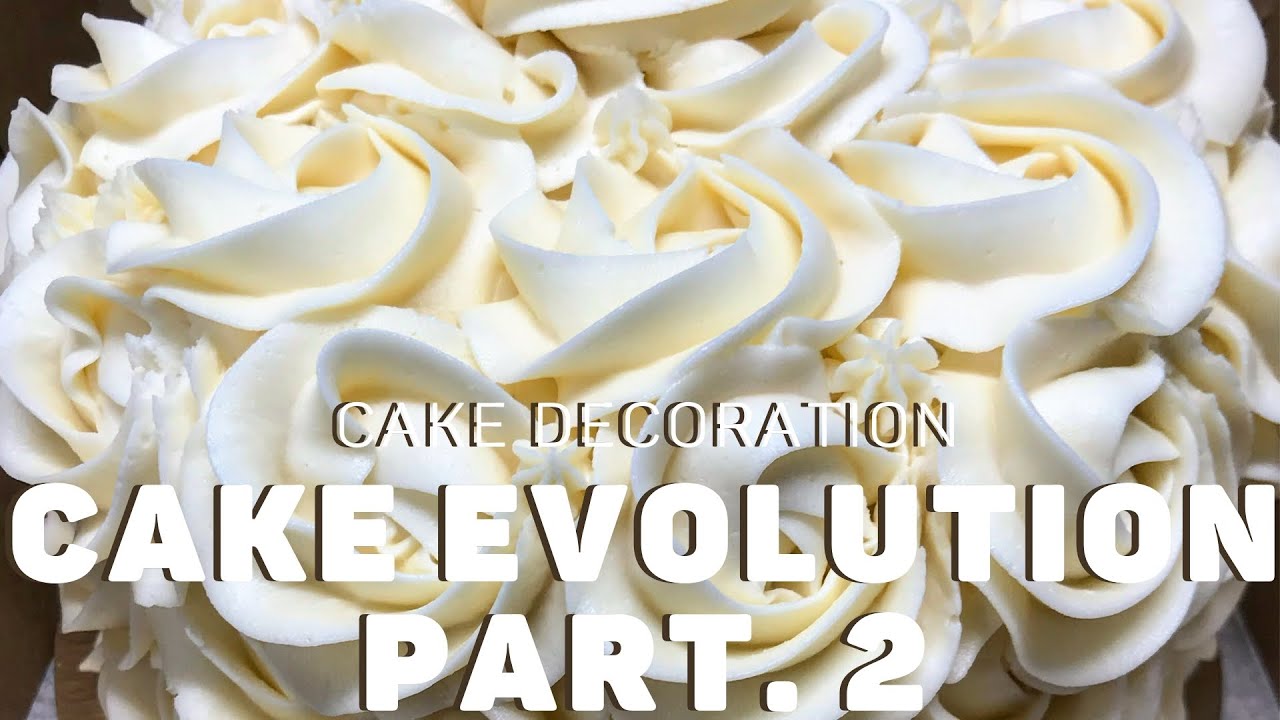 HOW I STARTED CAKE DECORATING - Cake Evolution part 2 - YouTube