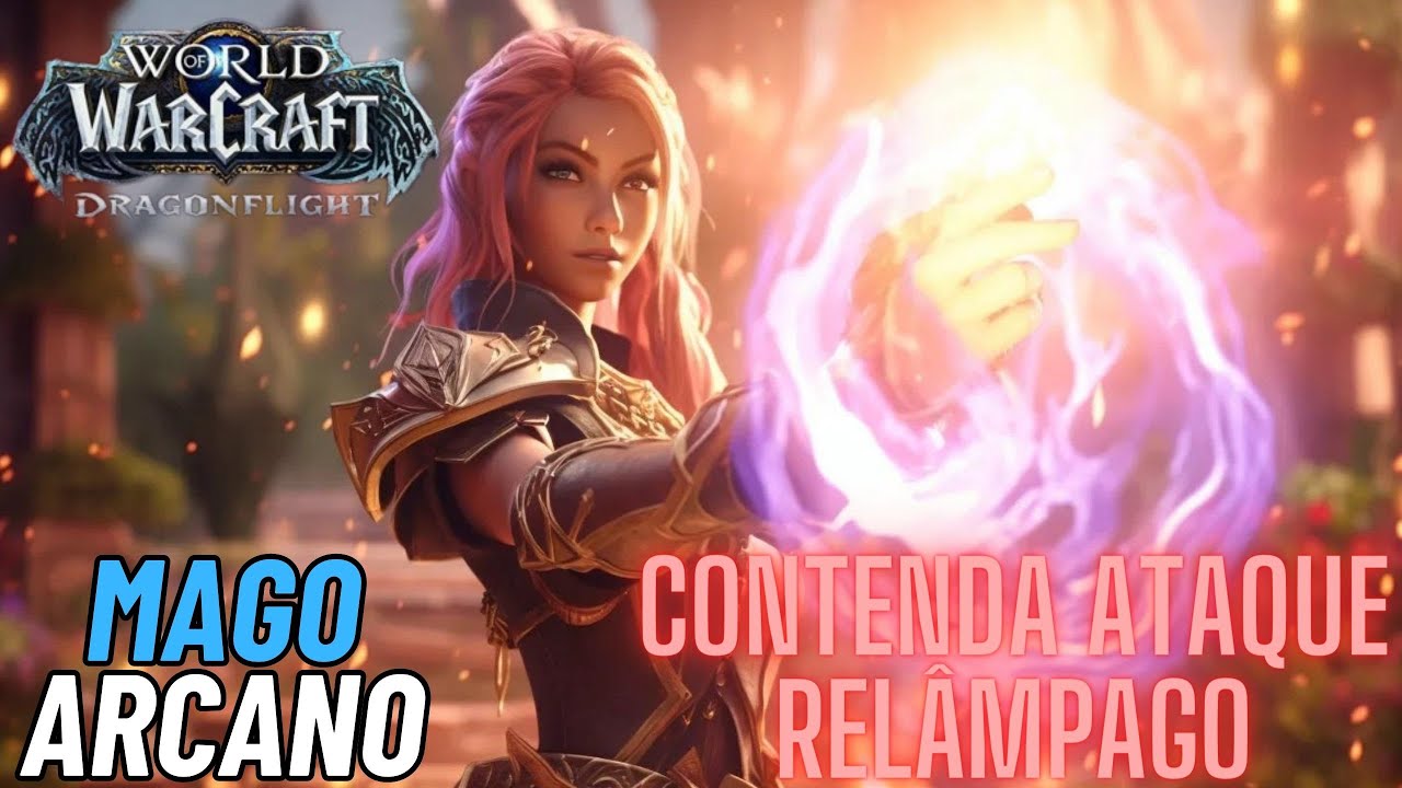 WORLD OF WARCRAFT - CONTENDA ATAQUE RELÂMPAGO: Mago ARCANO - YouTube