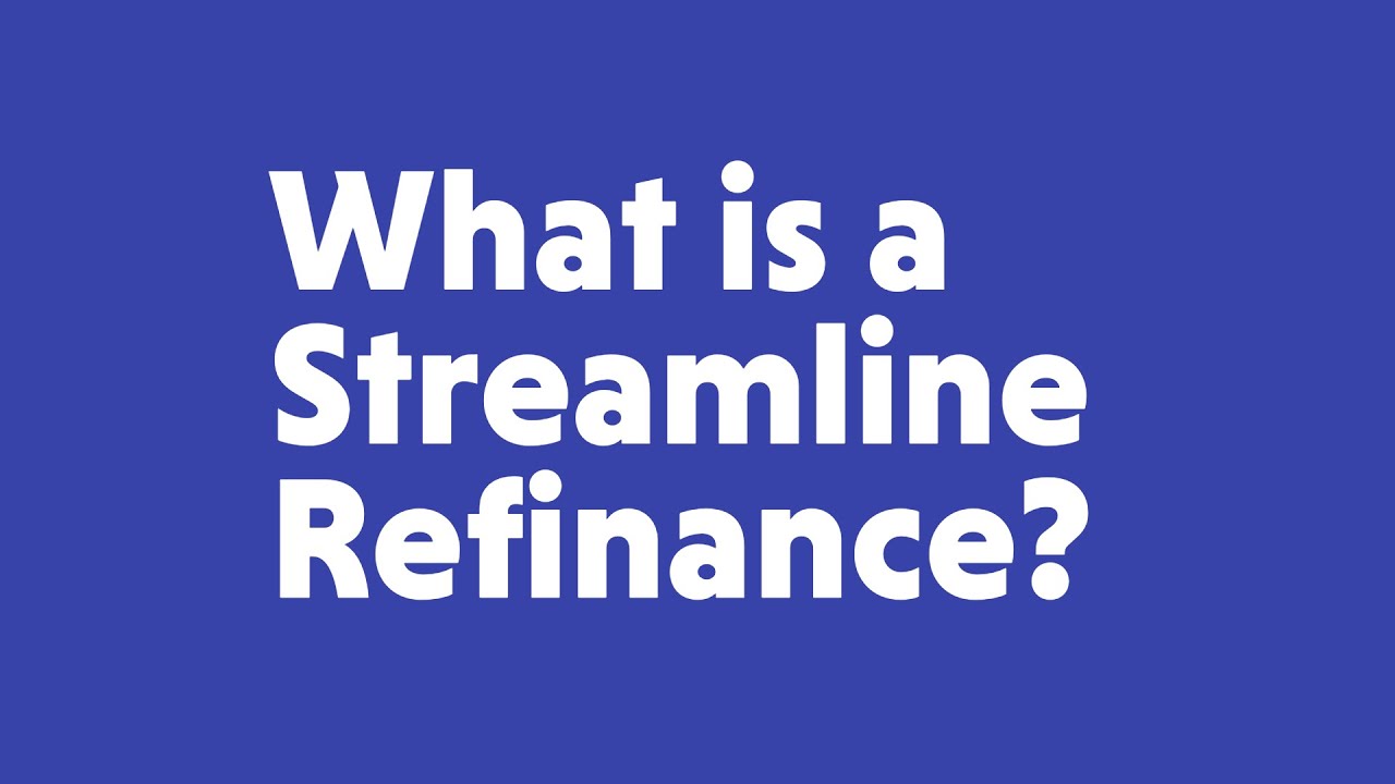 What is a Streamline Refinance? - YouTube