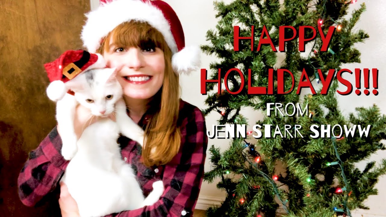 Happy Holidays!! From, Jenn Starr Showw - YouTube