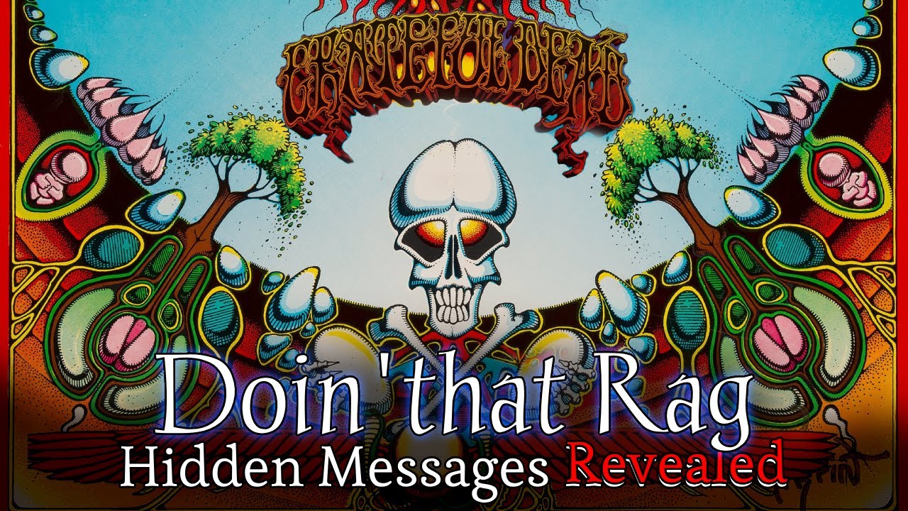 Grateful Dead "Doin that Rag," Reaction; Hidden Meaninngs Revealed ...