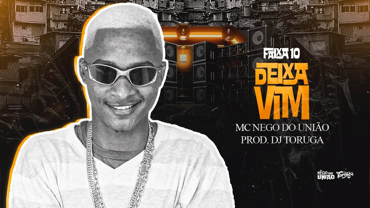 MC Nego do União - Deixa vim (Faixa 10 - ÁLBUM MIL FLOWS) - YouTube
