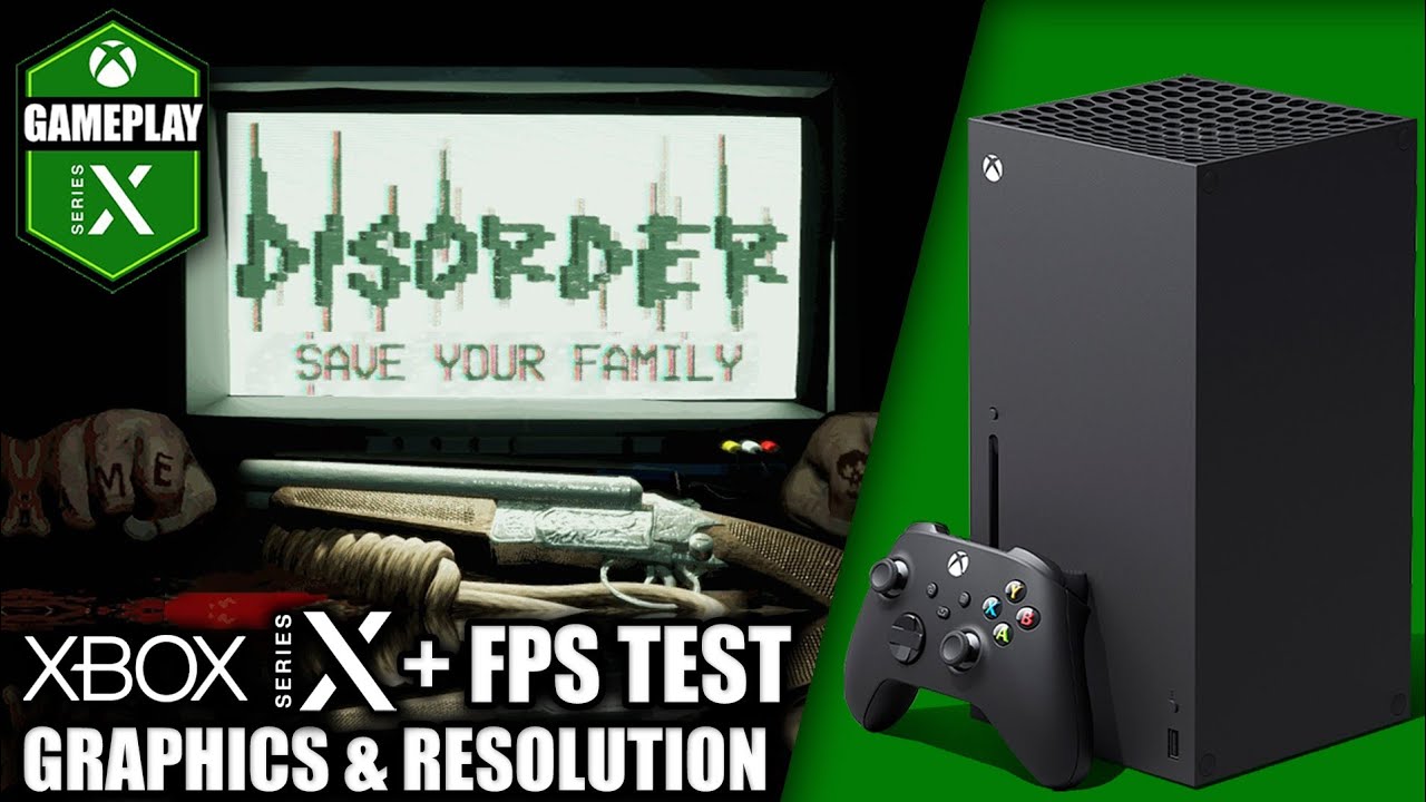 DISORDER: Save Your Family - Xbox Series X Gameplay + FPS Test - YouTube