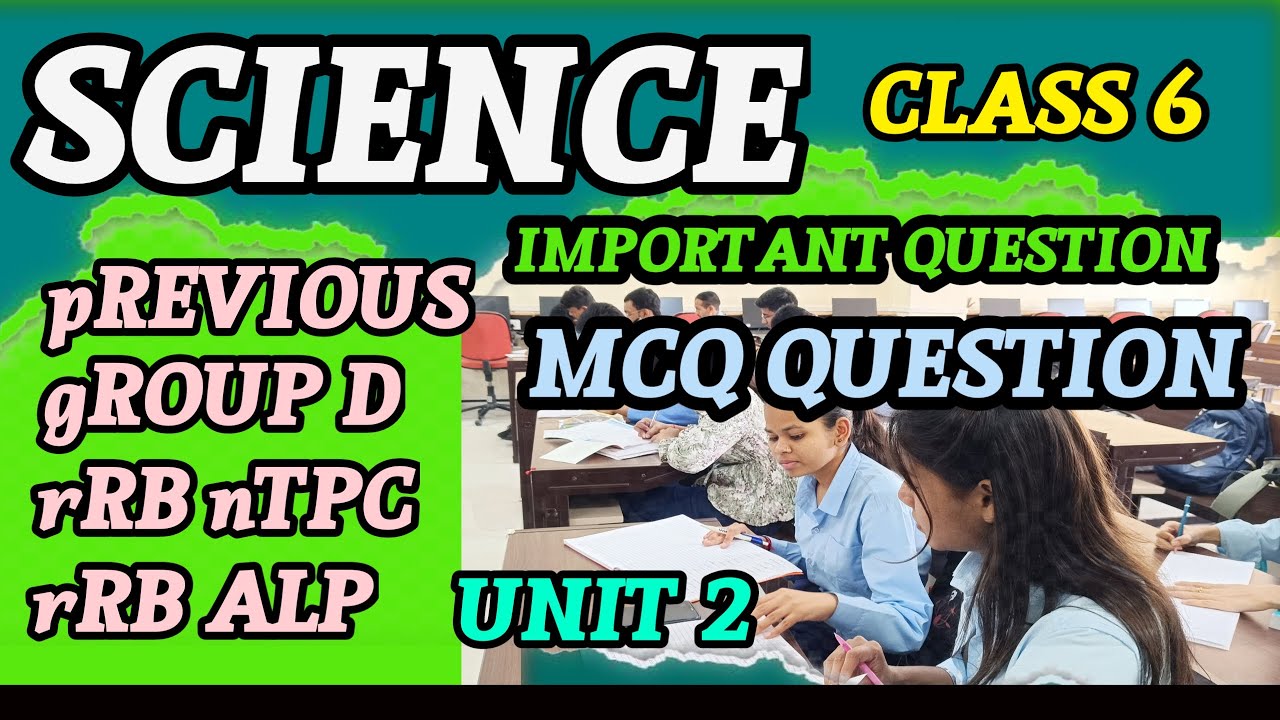 SCIENCE GS ALP, NTPC, GROUP D, IMPORTANT QUESTION का भंडार जो PREVIOUS QUESTION CLASS 06 - YouTube