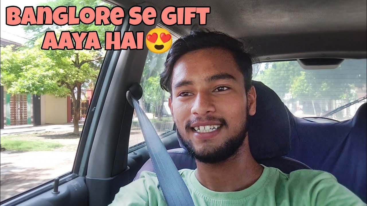 Banglore Se Gift Aaya hai ️ - YouTube