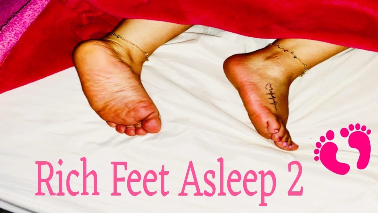 Rich Feet Asleep 2 - YouTube