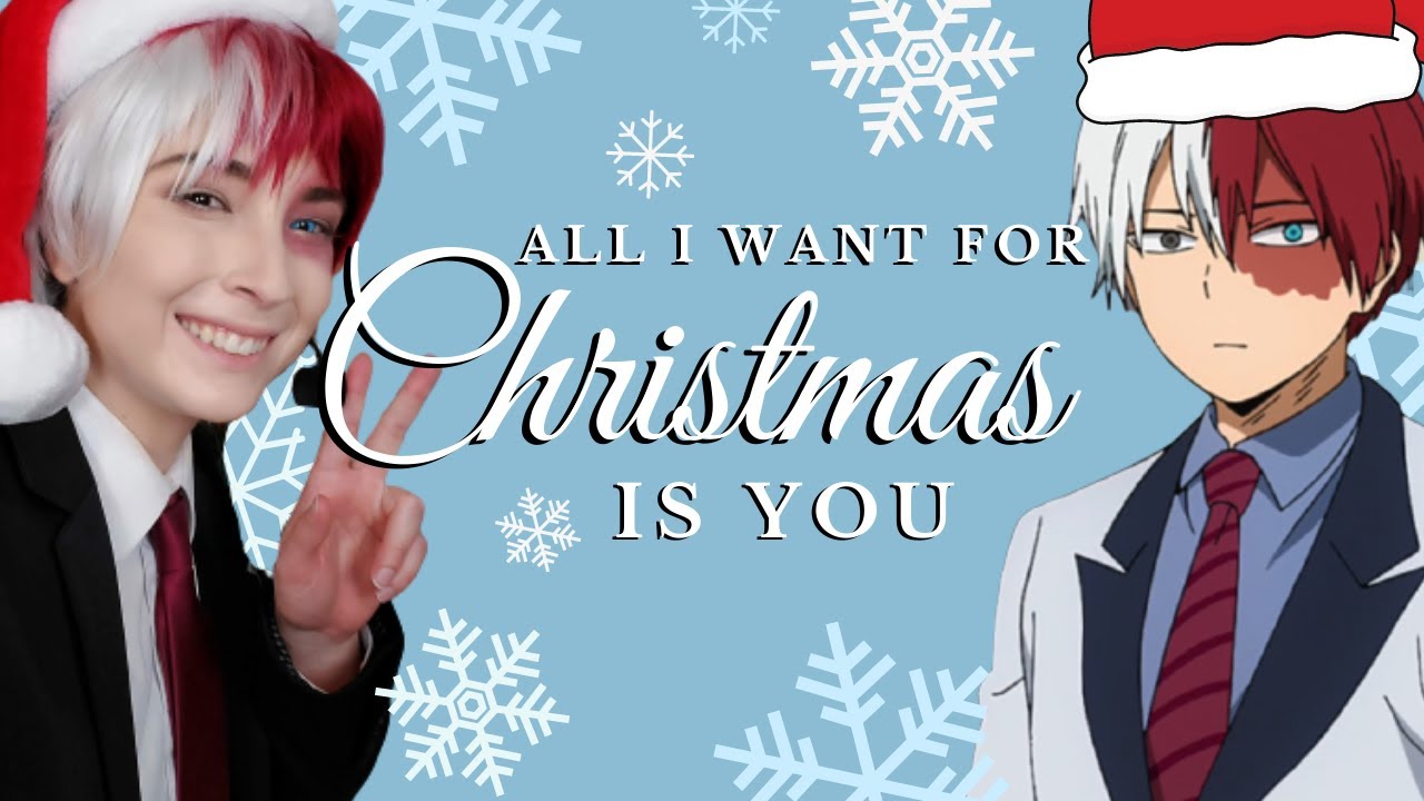 Todoroki Shoto's Holiday Dance Routine ️️All I Want for Christmas is ...