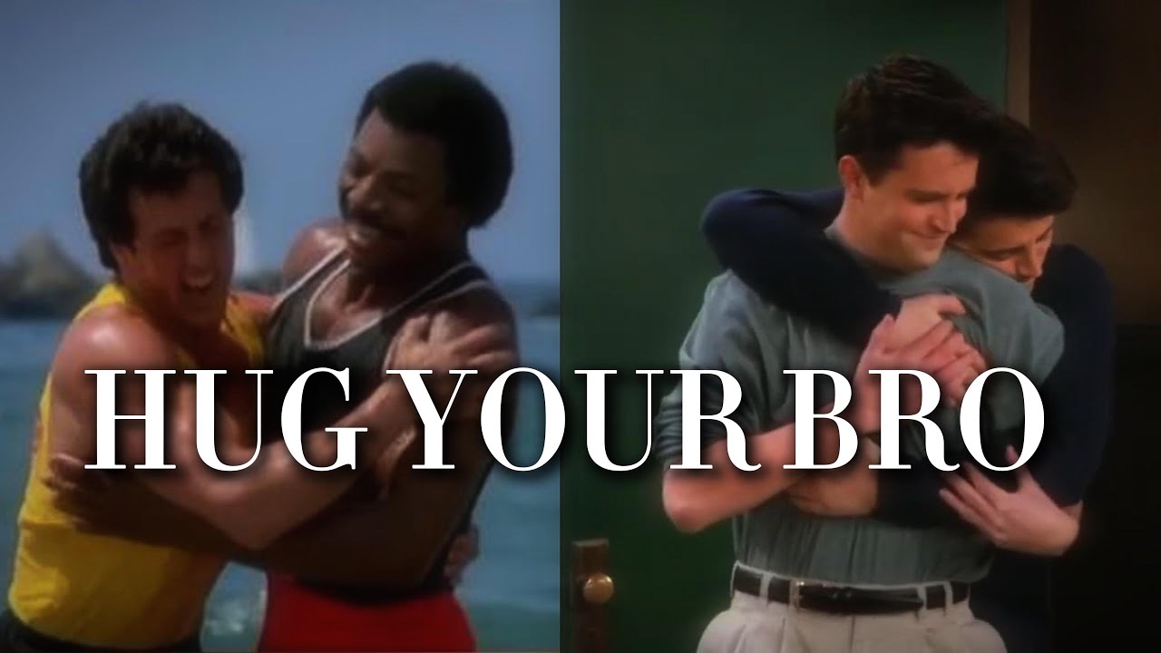 go hug your bro. - YouTube