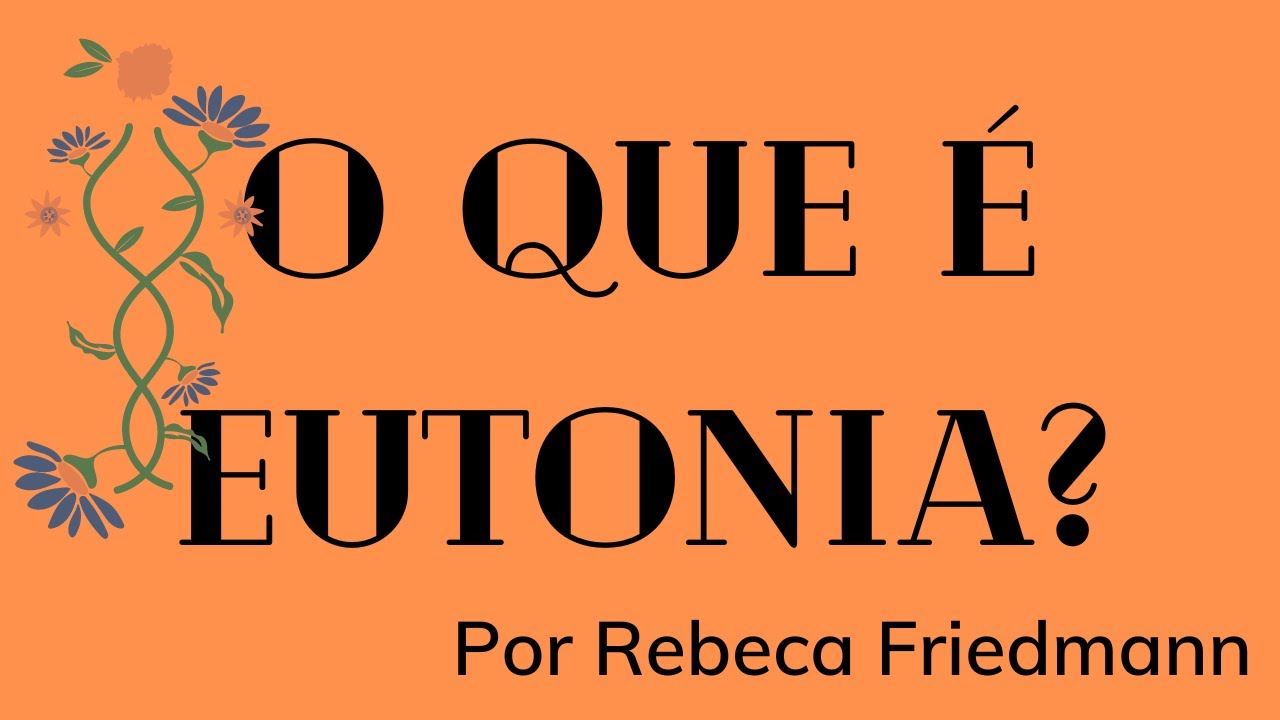 O que é Eutonia? Como cheguei até ela? - YouTube
