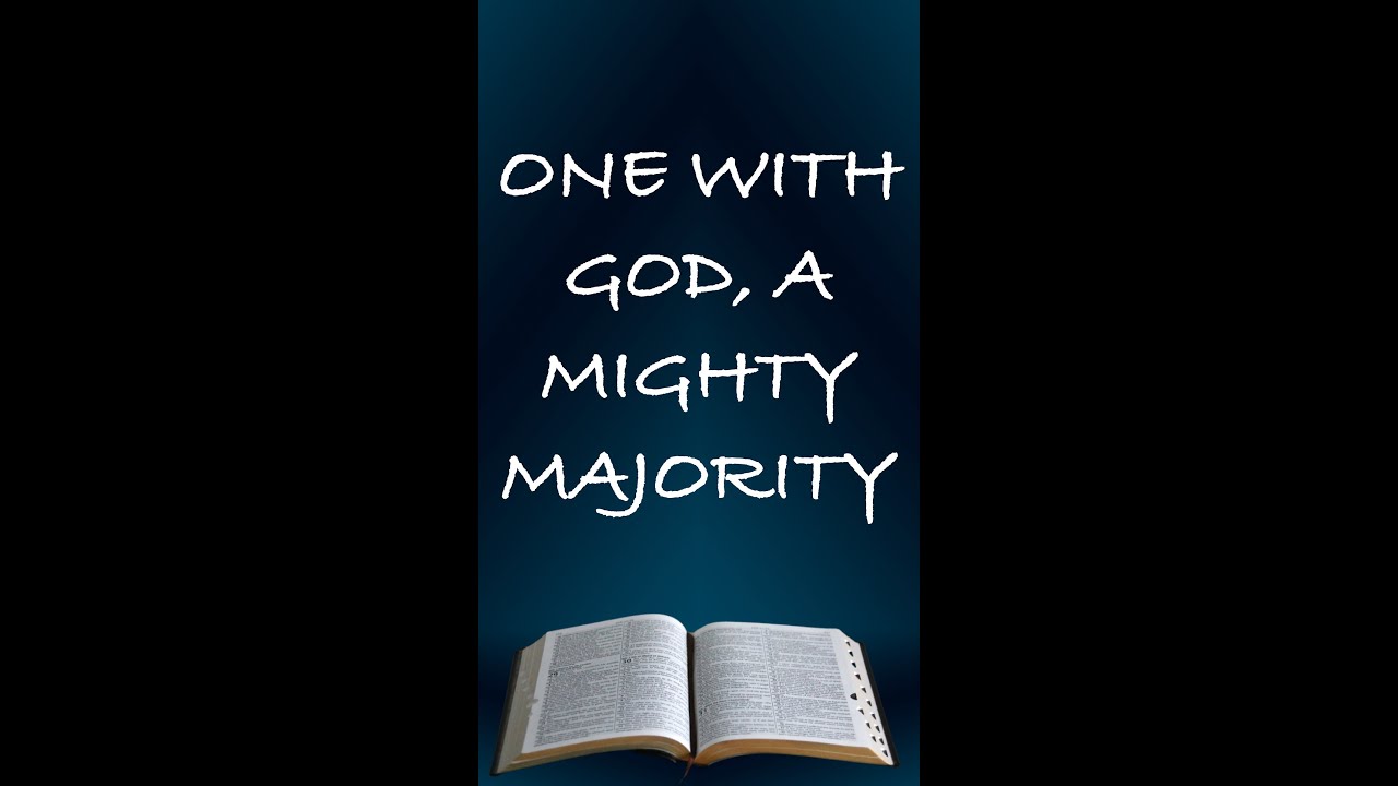 ONE WITH GOD, A MIGHTY MAJORITY - YouTube
