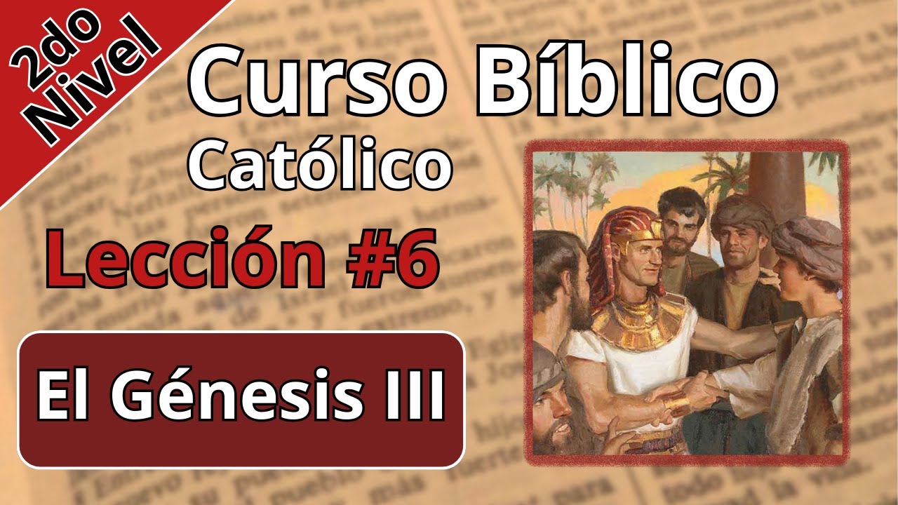 El libro del Génesis III | Lección # 6 | Curso Bíblico Católico 📖 - YouTube