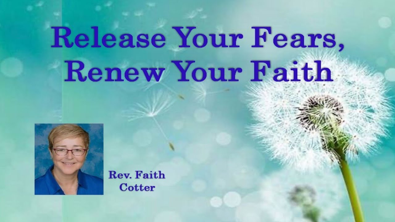 (2/16/2025) - Release Your Fears, Renew Your Faith - Rev. Faith Cotter ...