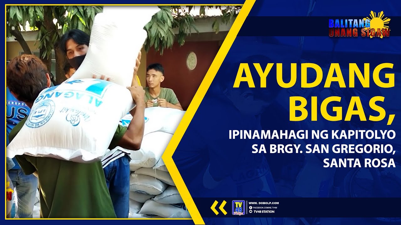 AYUDANG BIGAS, IPINAMAHAGI NG KAPITOLYO SA BRGY. SAN GREGORIO, STA ...