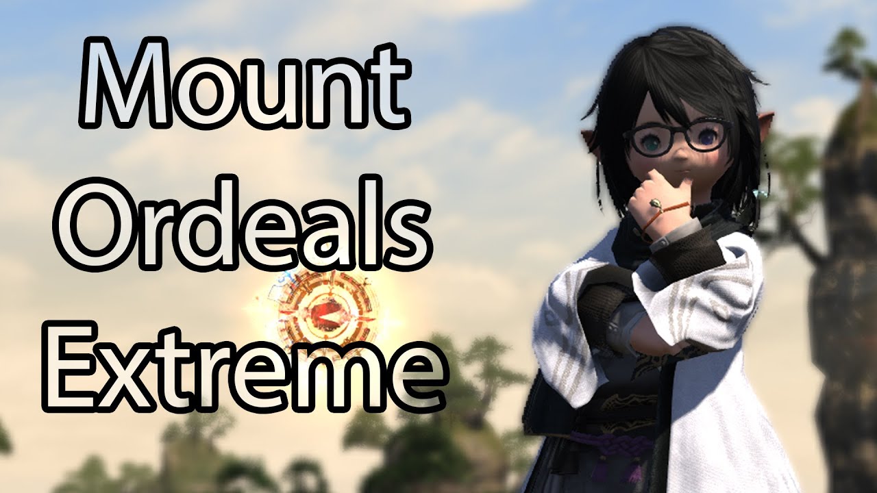 Mount Ordeals (Extreme) | Blind Runs - FFXIV Endwalker - YouTube