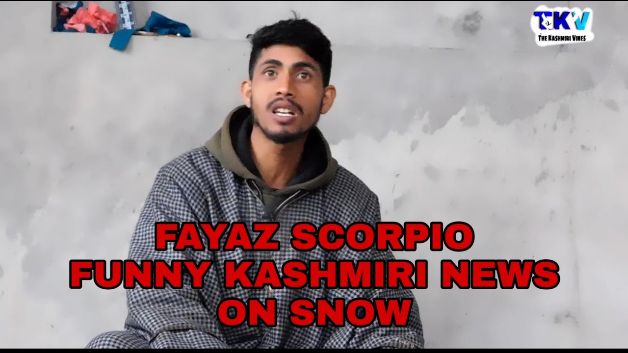 Fayaz Scorpio Funny Kashmiri News || Funny Video || The Kashmiri Vines ...