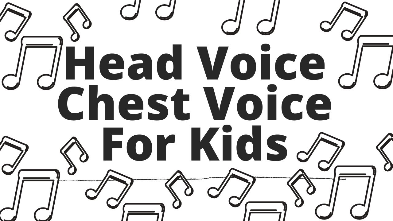 Head Voice and Chest Voice for Kids 4th Lesson 1 - YouTube