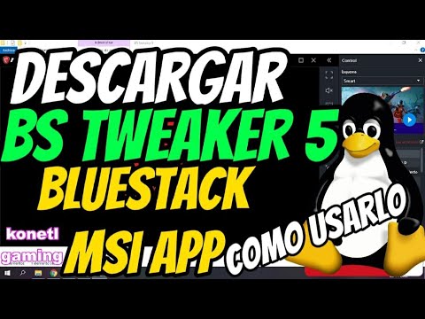 descargar bs tweaker 5 msi blueStack memuplay el pingüino como usarlo ...