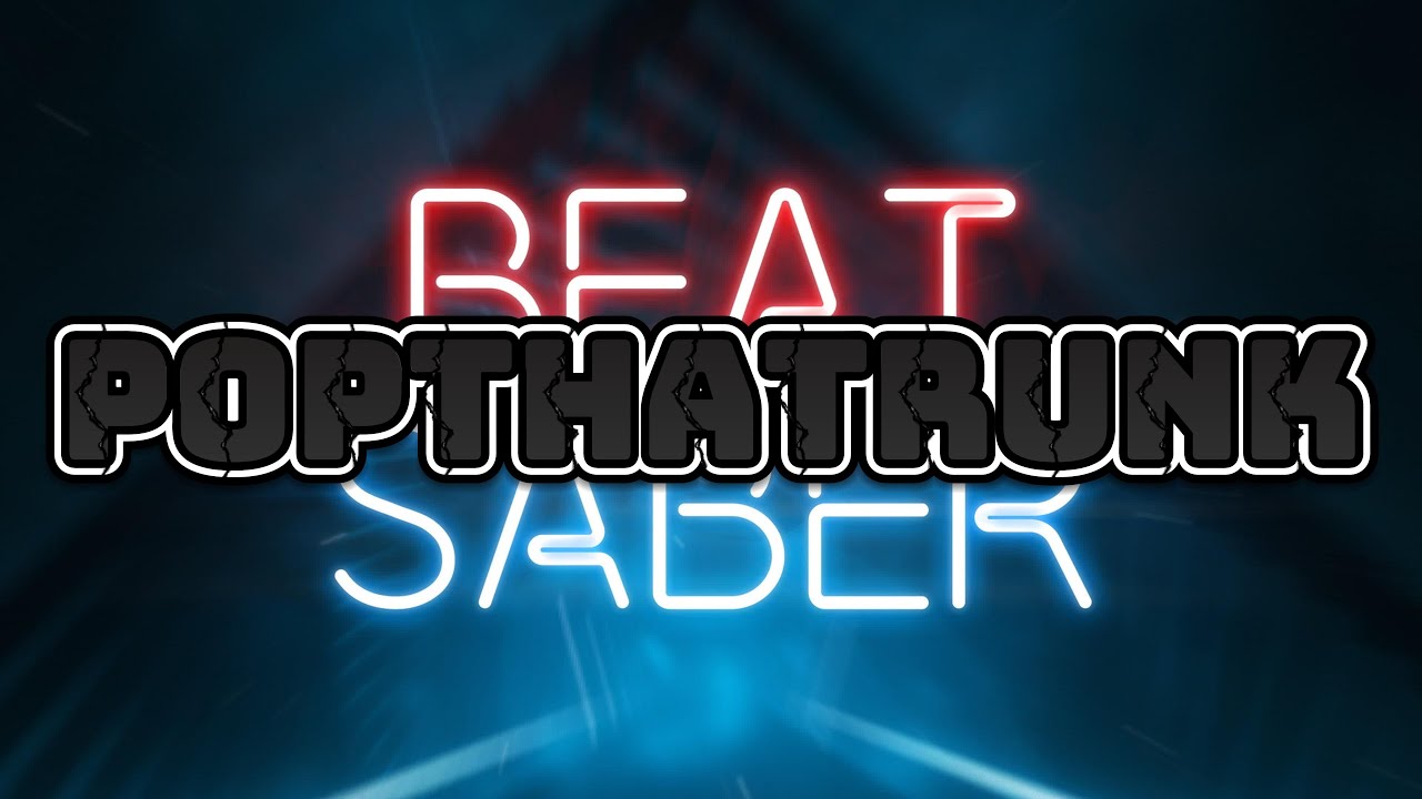 Beat Saber - POPTHATRUNK - 1nonly ft. Freddie Dredd | FC - YouTube