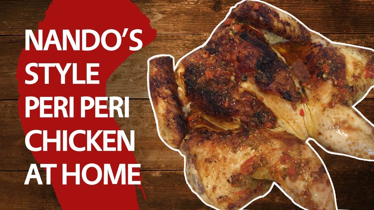 Nando's Peri Peri Piri Piri Chicken at Home - YouTube