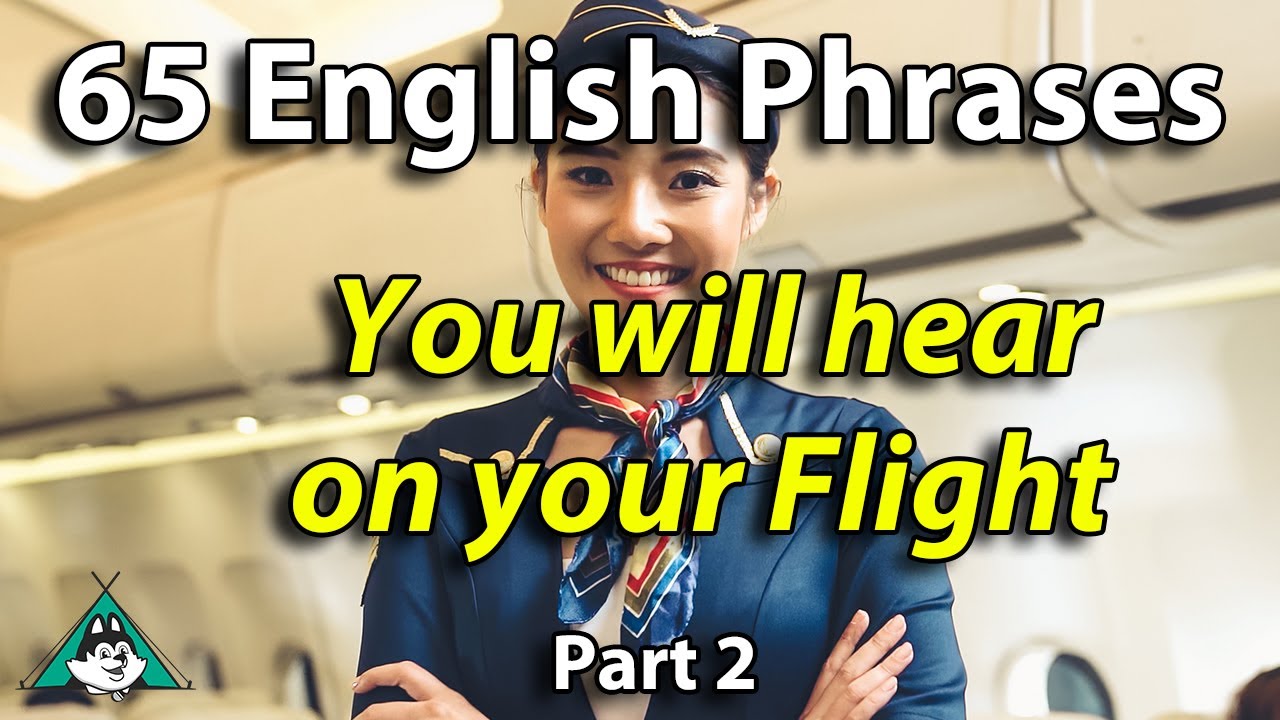 65 English Phrases you will hear on your Flight Part 2 | Speaking ...
