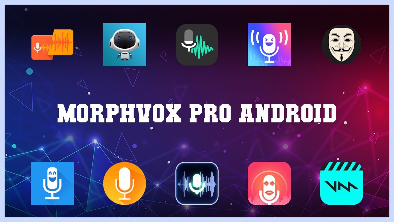 Best 10 Morphvox Pro Android Android Apps - YouTube