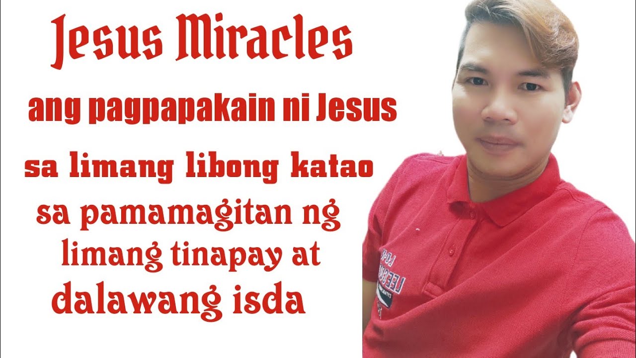 #JesusMiracle / ang Pagpapakain ni Jesus ng Limang libo katao sa ...