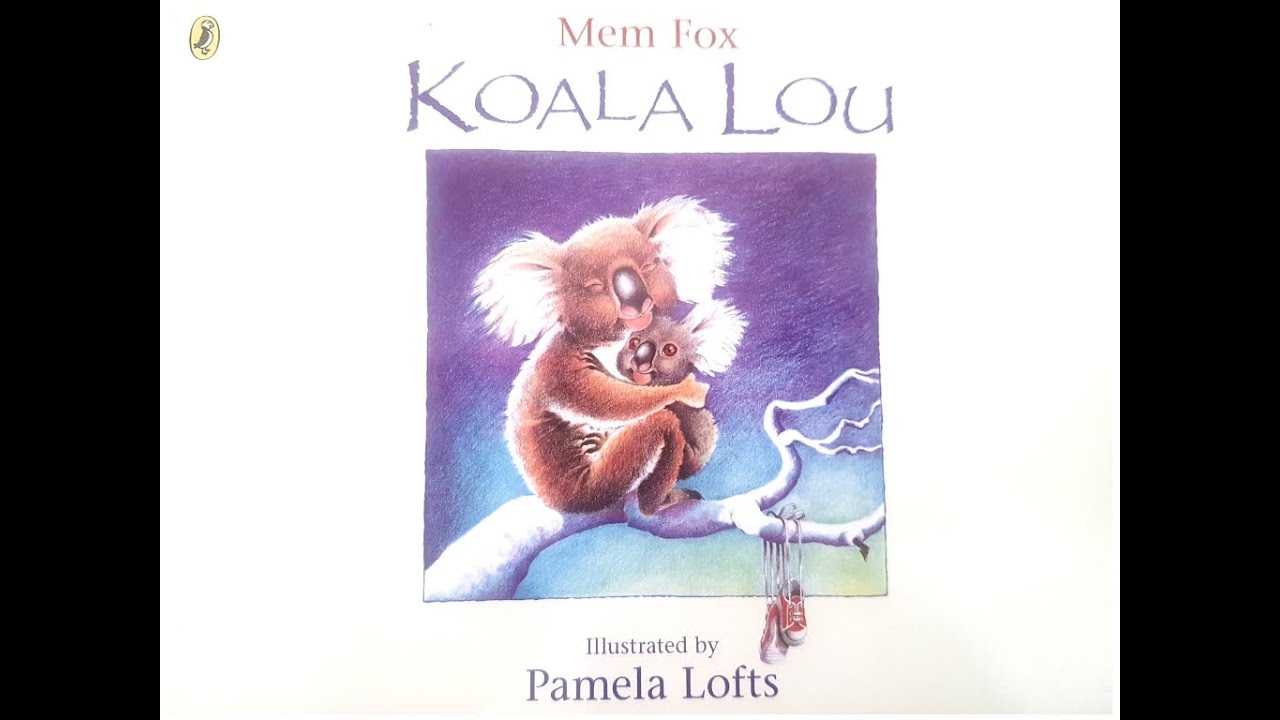 KOALA LOU by Mem Fox | Kids Book Read Aloud - YouTube