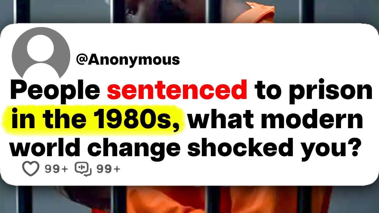 People sentenced to prison in the 1980s, what modern world change ...