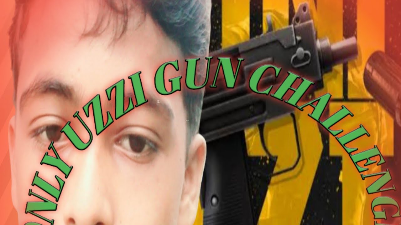 ONLY UZZI GUN CHALLENGE - YouTube