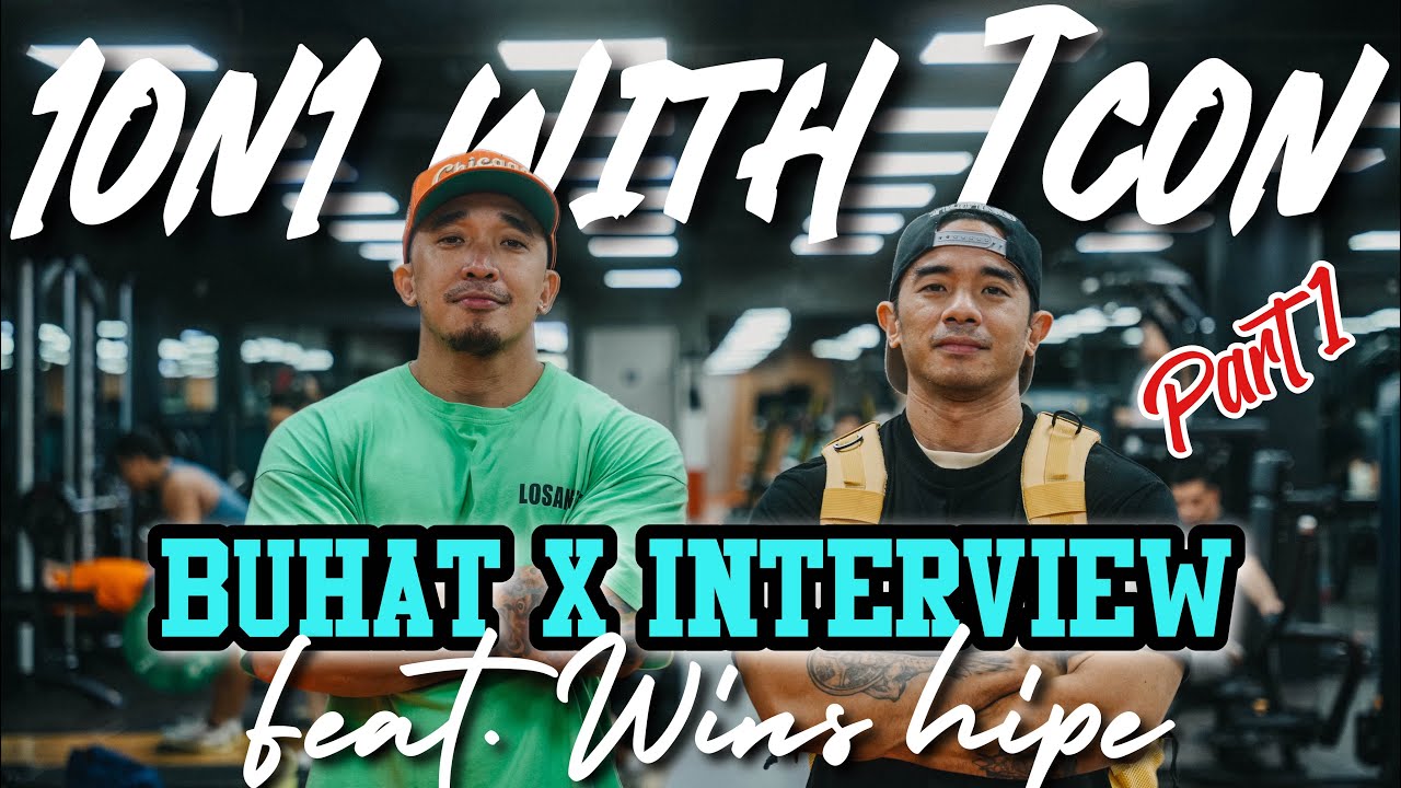 1 on 1 with ICON: buhat tips and interview with Coach Wins Hipe | PART ...