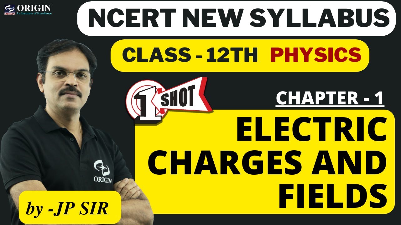 Electric Charges and Fields One shot Physics class 12 chapter-1 IIT ...