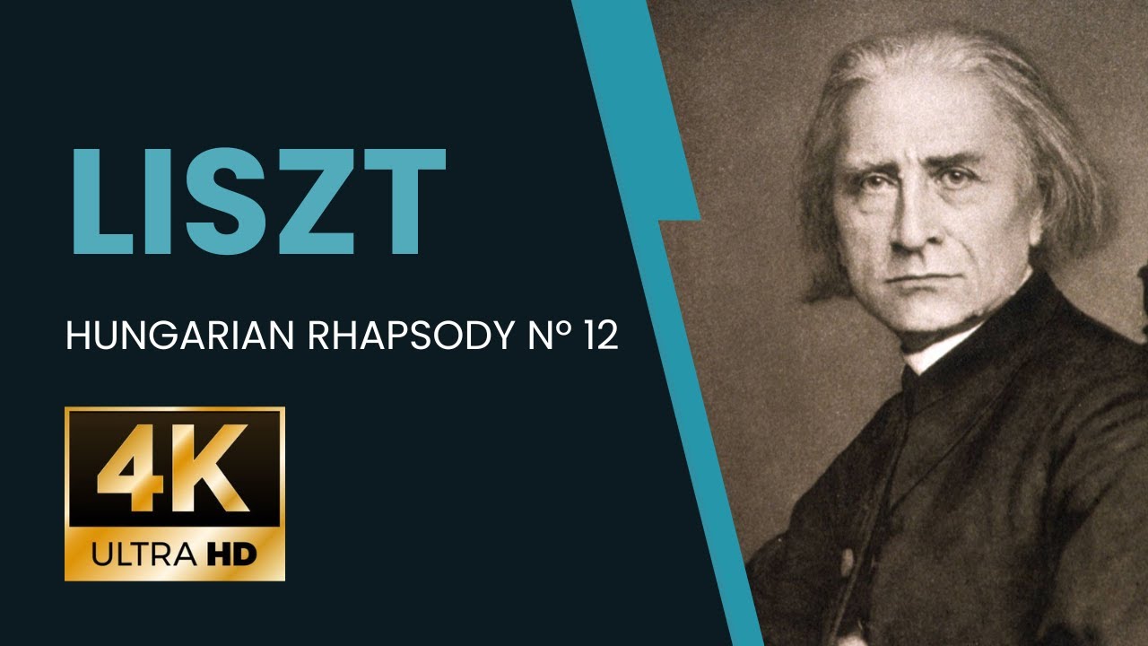 Liszt Hungarian Rhapsody No. 12 | 4K UHD - YouTube