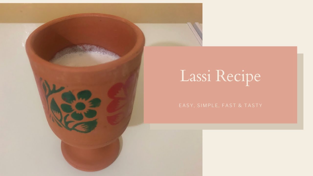 Learning how to make Lassi | Easy, Simple & Tasty Recipe | Lassi Recipe ...