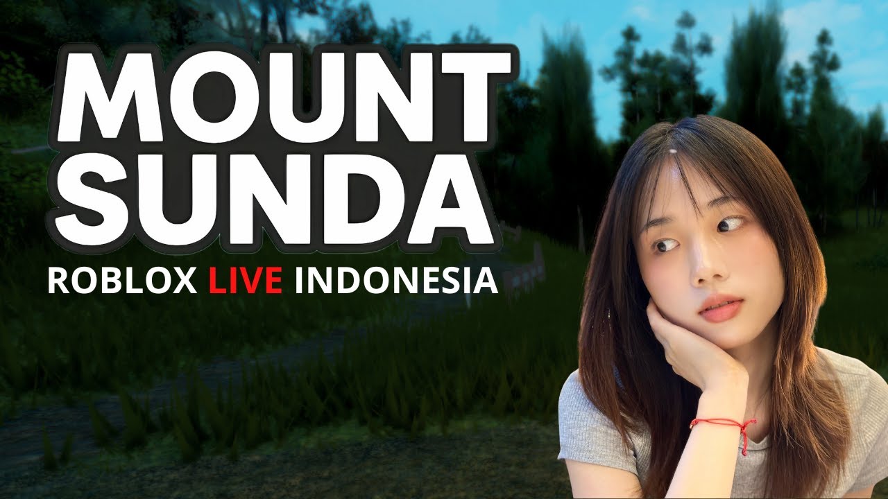 LIVE MOUNT SUNDA ROBLOX : PENDAKIAN HORORR??? - YouTube