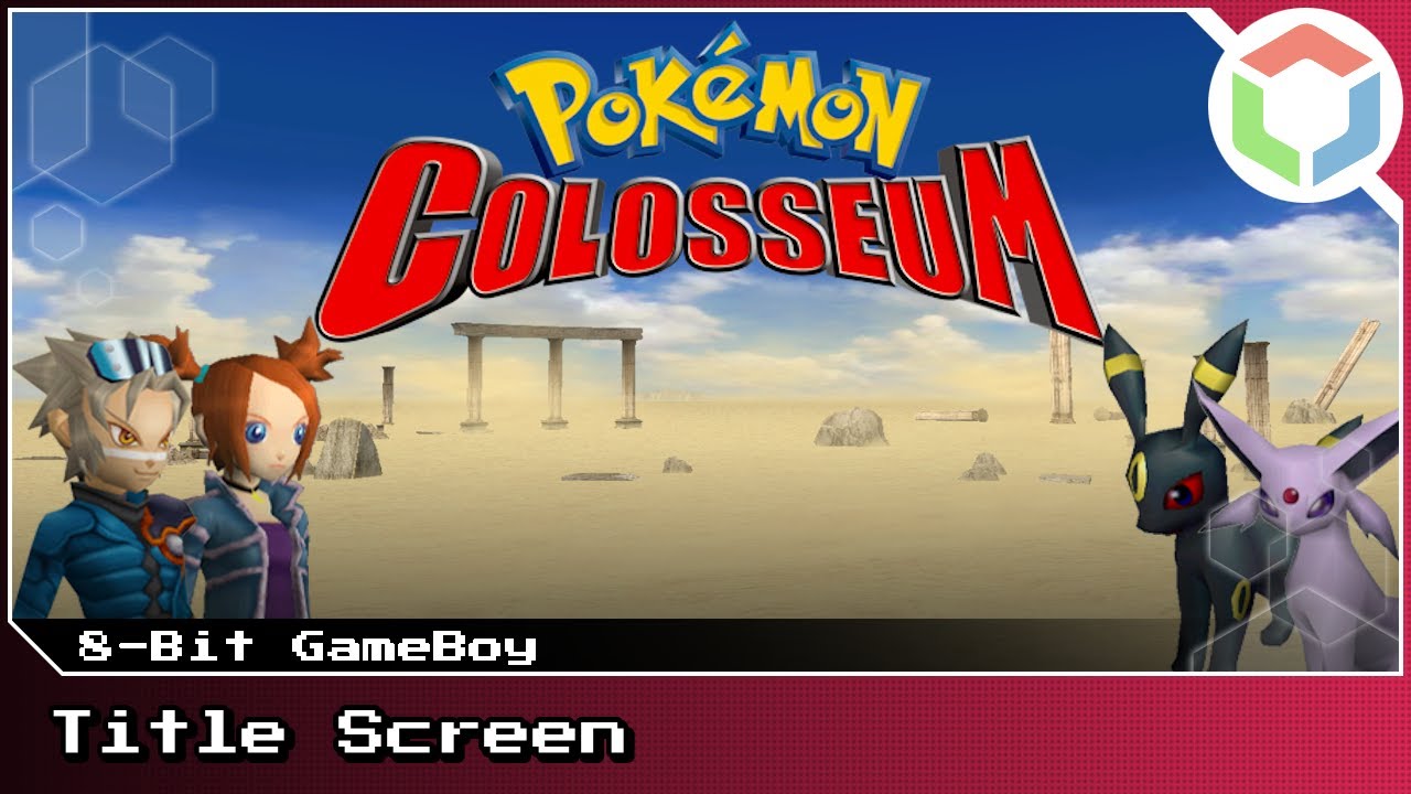 Title Screen [8-bit GameBoy] | Pokémon Burning Colosseum - YouTube