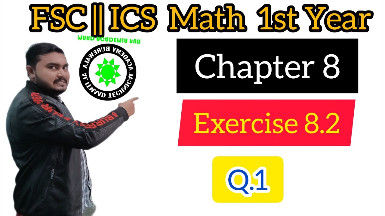 Fsc||Ics- Math Part 1||Chapter 8-Exercise 8.2|| Q.1||11Th Class Math ...